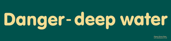 'Danger deep water' sign – Osprey Signs