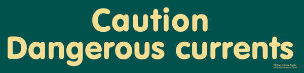 'Caution dangerous currents' sign – Osprey Signs