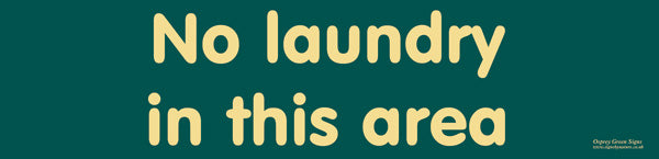 'No laundry in this area' sign – Osprey Signs