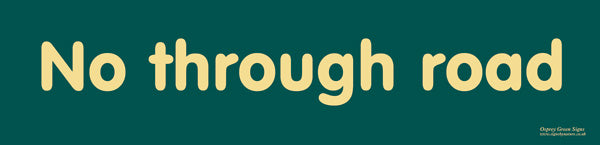 'No through road' sign – Osprey Signs