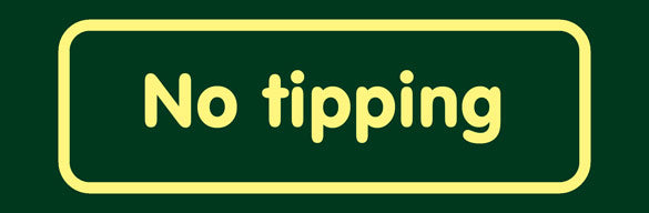 'No tipping' Nature Watch Visitor Management Sign – Osprey Signs
