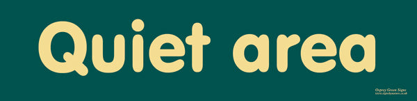 'Quiet area' sign – Osprey Signs