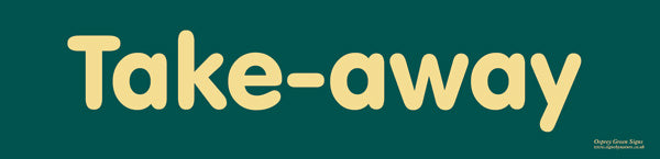 'Take-away' sign – Osprey Signs