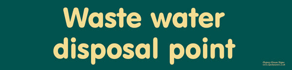 'Waste water disposal point' sign – Osprey Signs